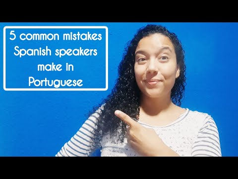 5 common mistakes Spanish speakers make in Portuguese