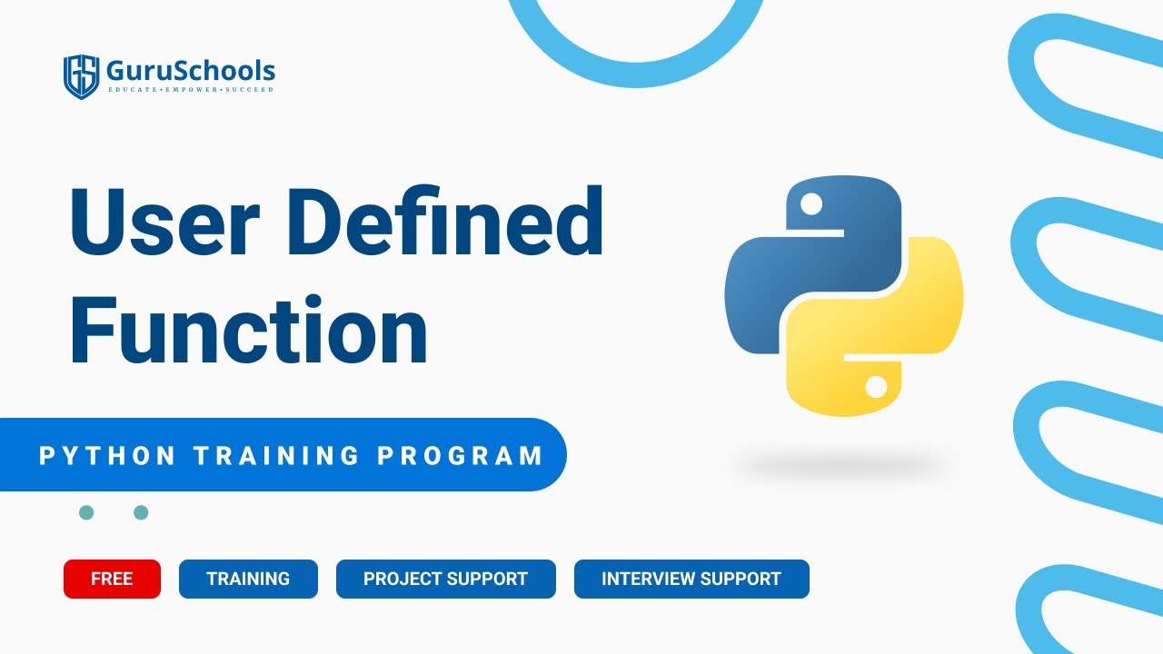 Python - User defined function | Python Tutorial | Guruschools