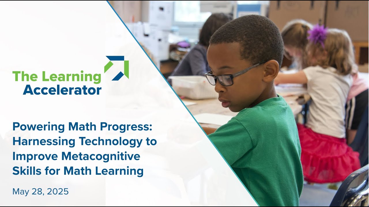 WEBINAR: Harnessing Technology to Improve Metacognitive Skills for Math Learning