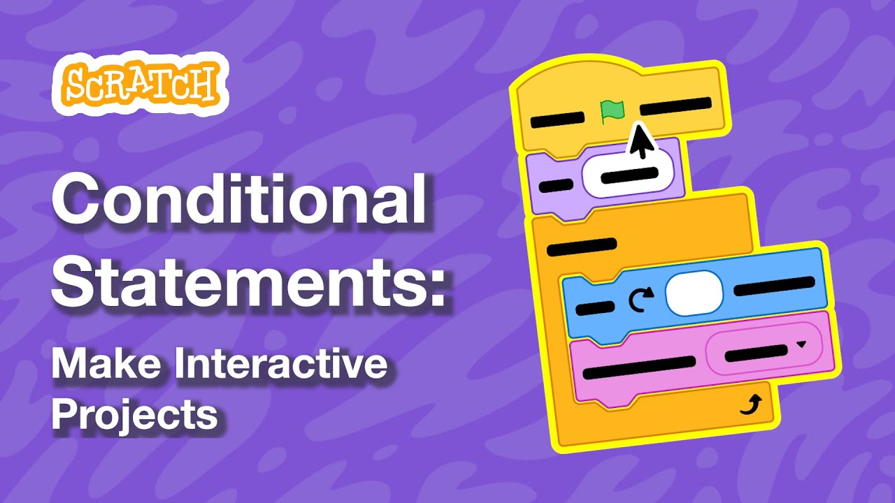 Conditional Statements: Make Interactive Projects (Part 1)| Tutorial