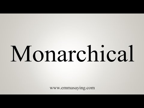 How To Say Monarchical