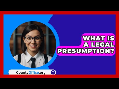 What Is A Legal Presumption? - CountyOffice.org