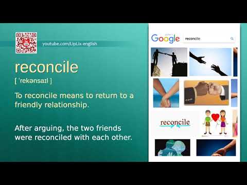 Reconcile : C2 level english vocabulary lesson, www.LipLix.com
