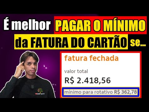 É melhor pagar o MÍNIMO do CARTÃO ou PARCELAR A FATURA ? Parcelar ou PAGAR O MÍNIMO DA FATURA cartão