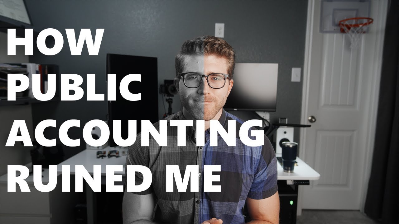 How Public Accounting Ruined Me And How I'm Getting My Life Back