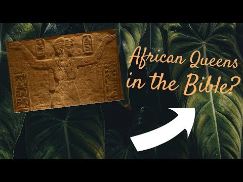 African Queens (Kandakes) Mentioned in the Bible!?