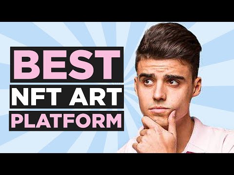 BEST NFT ART PLATFORMS FOR 2025 to buy and sell