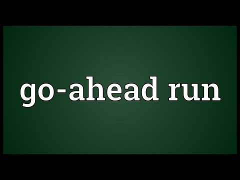 Go-ahead run Meaning