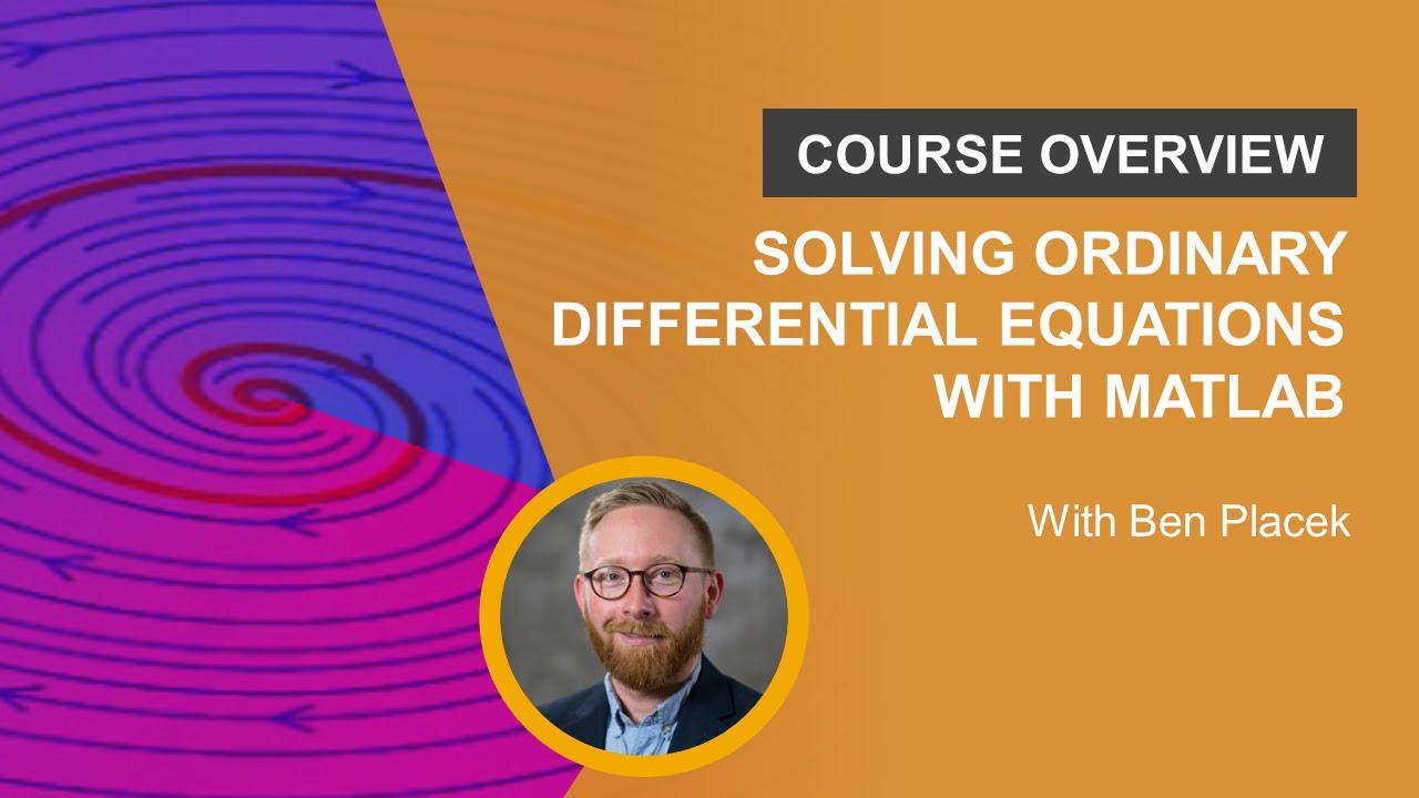 Solving Ordinary Differential Equations with MATLAB | Free Online Course Overview