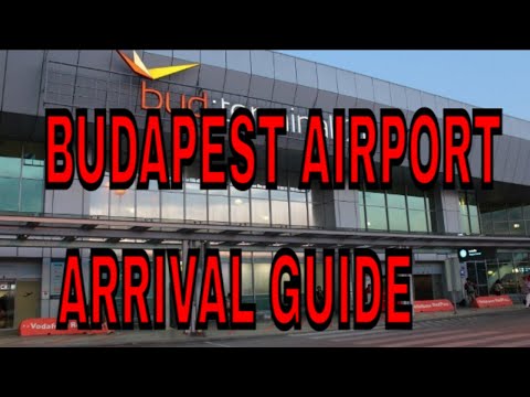 Budapest Airport Arrival Guide تحصیل در مجارستان