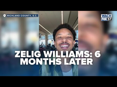 Zelig Williams: 6 months later