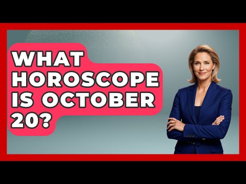 What Horoscope Is October 20? - Astrology Awakening