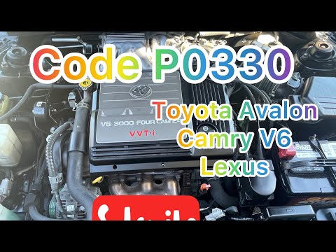 P0330 Toyota Avalon 2000-2004. Toyota Camry V6 97-06