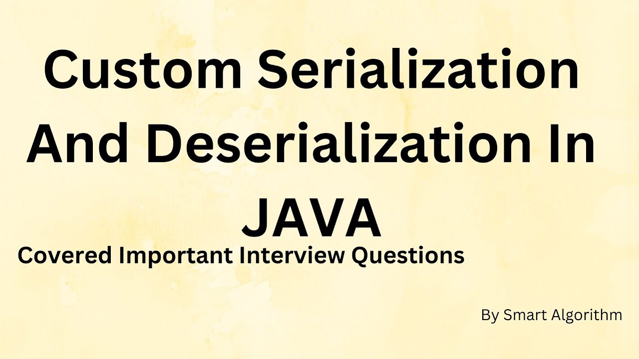 Cusom Serialization And Deserialization In JAVA