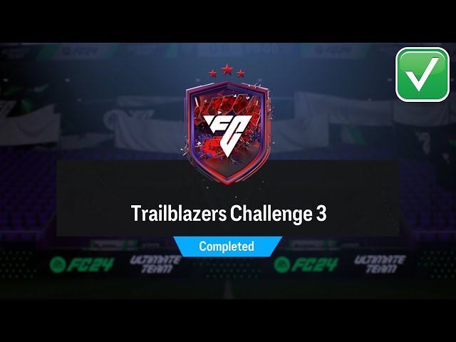 EA FC 24 Trailblazers Challenge 3 SBC: How to complete, lowest cost ...