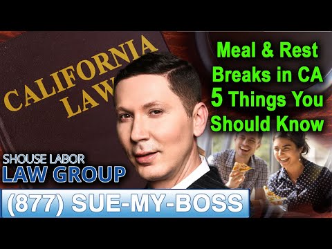 Meal & Rest Breaks in California -- 5 Things to Know