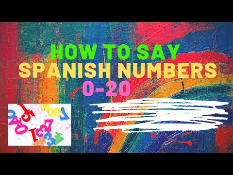 How To Say The Numbers In Spanish- 0-20