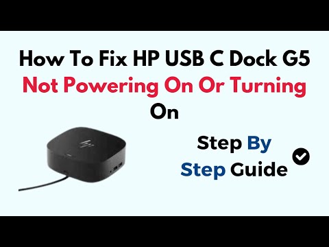 How To Fix HP USB C Dock G5 Not Powering On Or Turning On