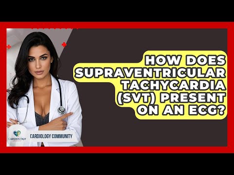 How Does Supraventricular Tachycardia (SVT) Present On An ECG? - Cardiology Community