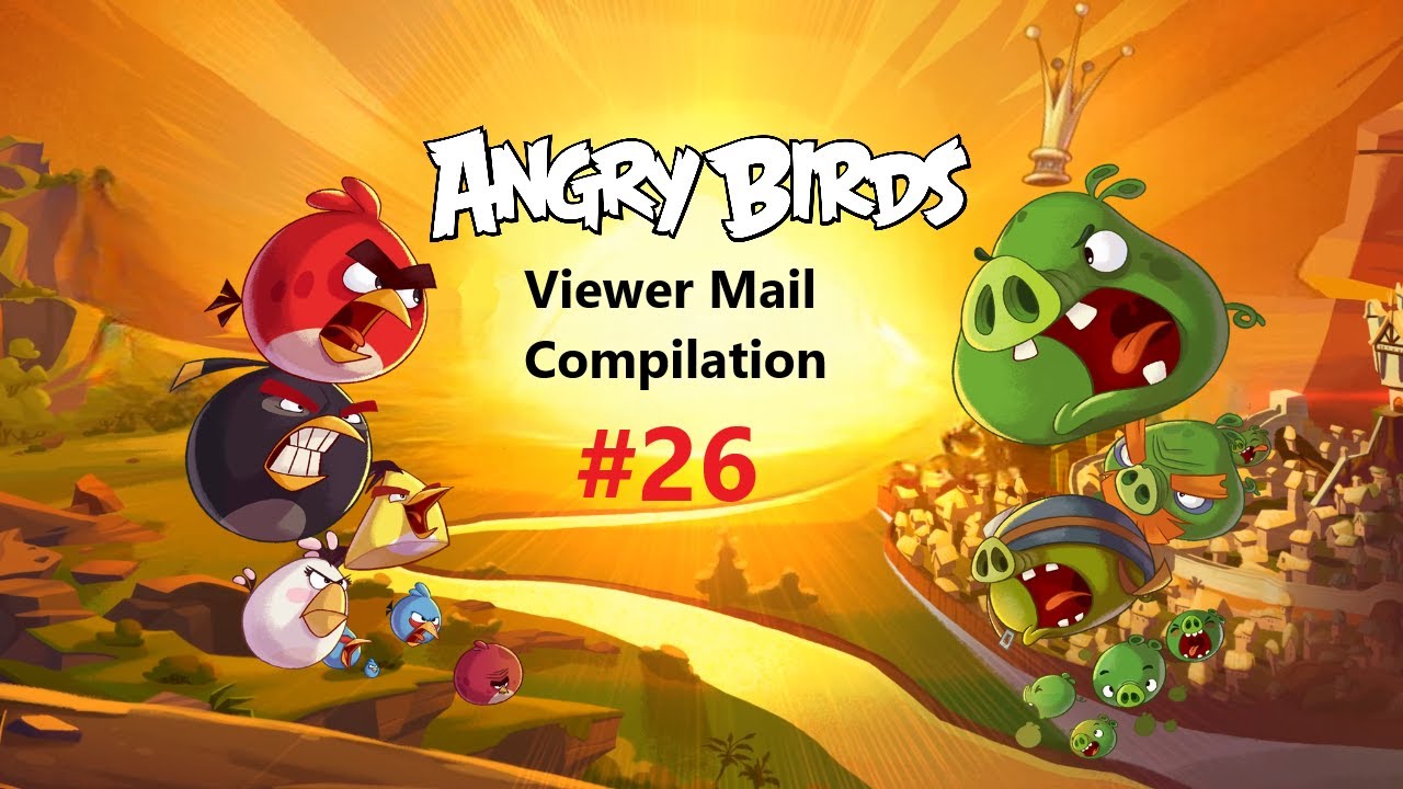 Angry Birds Viewer Mail Compilation #26