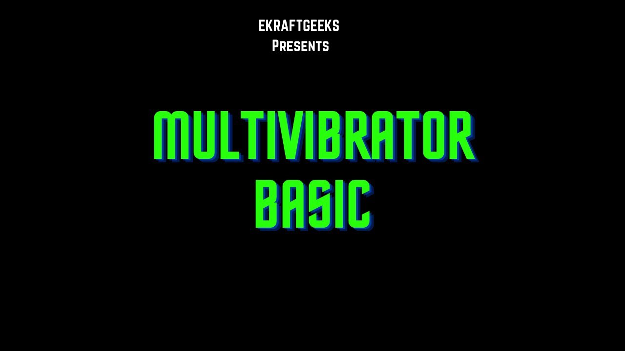Multivibrator Basics