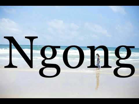 How To Pronounce Ngong๐๐๐๐๐๐Pronunciation Of Ngong