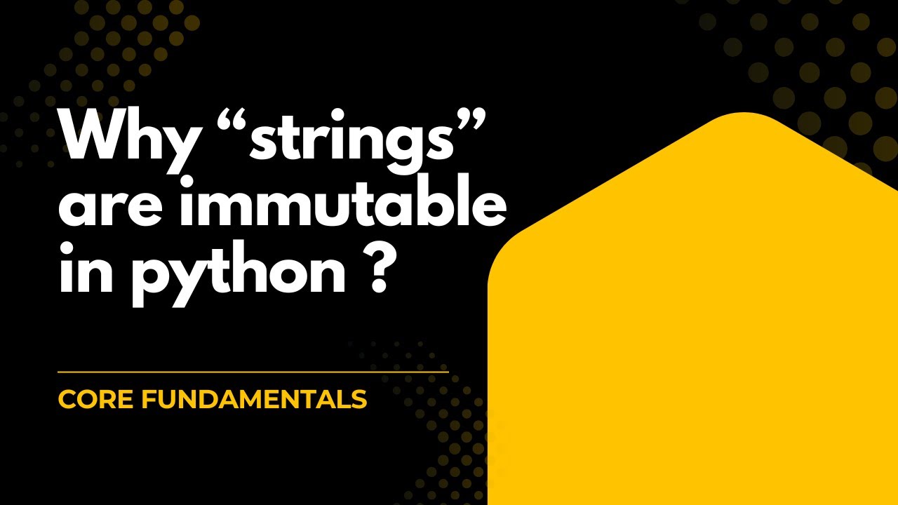 Python Strings are Immutable… Here’s The Real Reason