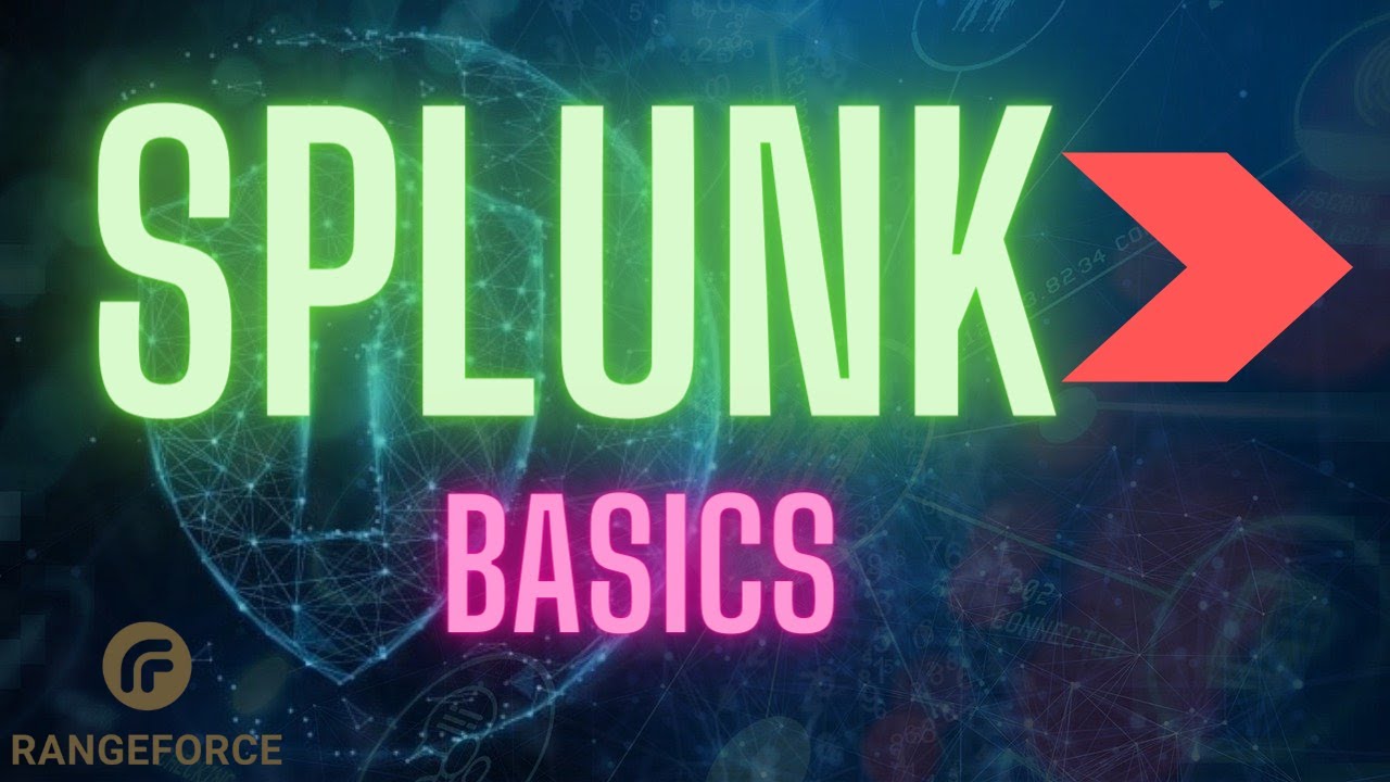 Splunk Basics | RangeForce - Splunk Series