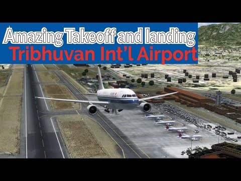 Amazing Takeoff and Landing || Tribhuvan Intenational Airport, Kathmandu, Nepal || P3D/HD