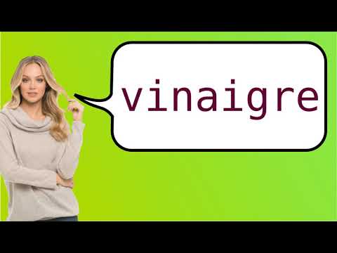 How to say 'vinegar' in French?