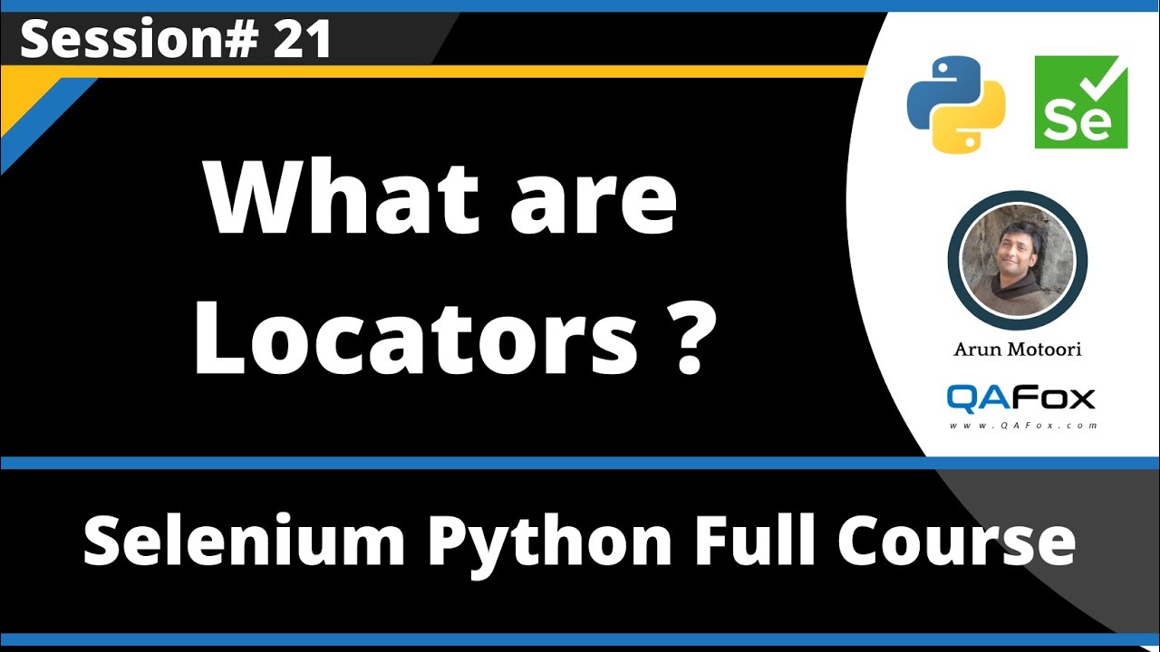 What are Locators ? (Selenium Python - Session 21)