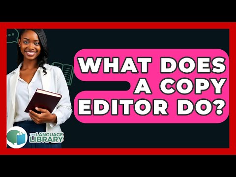 What Does A Copy Editor Do? - The Language Library