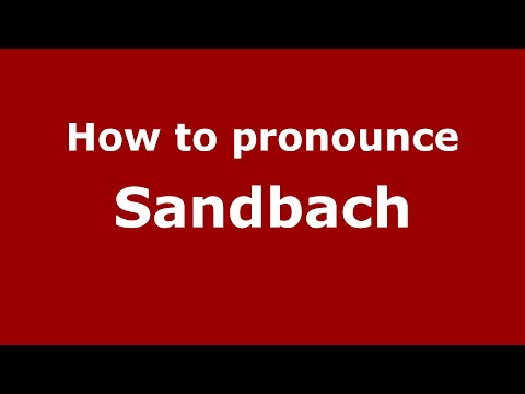How to pronounce Sandbach (English/UK) - PronounceNames.com