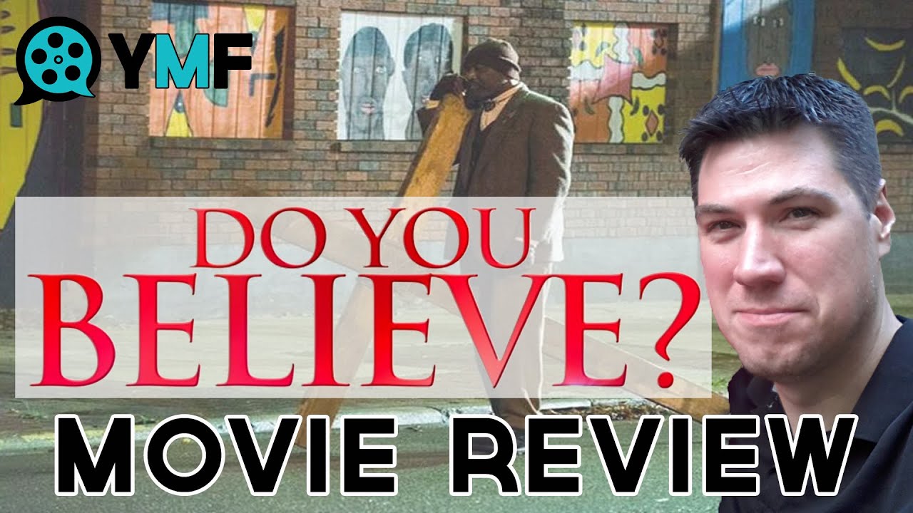 Do You Believe? (Your Movie Friend Review)