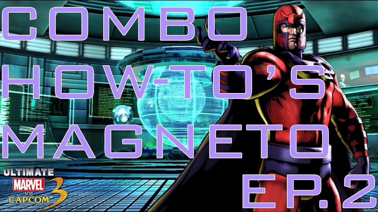 UMvC3:Combo How-to's Magneto EP.2