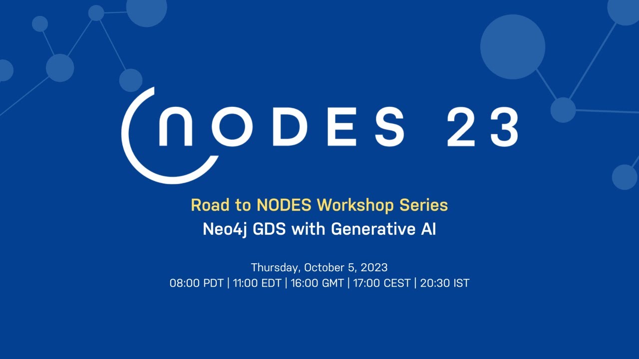 Video: Road to NODES: Neo4j Graph Data Science with Generative AI - Graph Database & Analytics