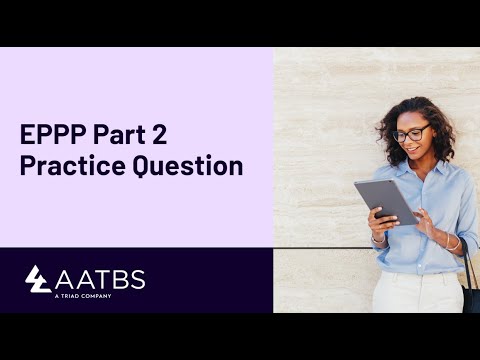 EPPP Part 2 Exam Prep: Try This Practice Question