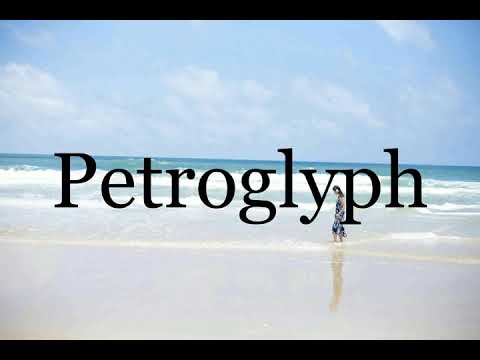 How To Pronounce Petroglyph🌈🌈🌈🌈🌈🌈Pronunciation Of Petroglyph