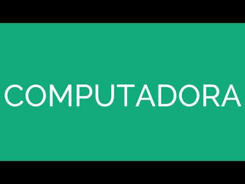 How To Say Computer In Spanish