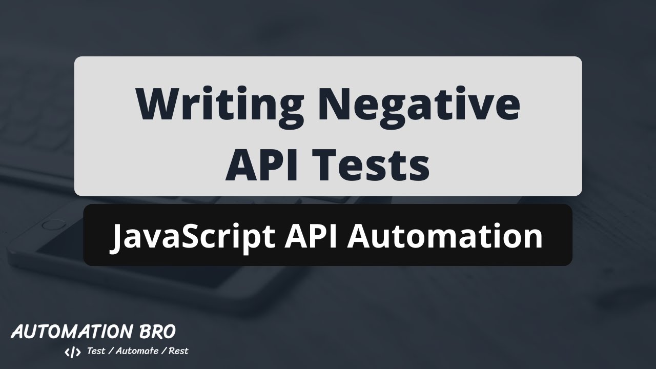 Writing Negative API Tests | JavaScript API Automation