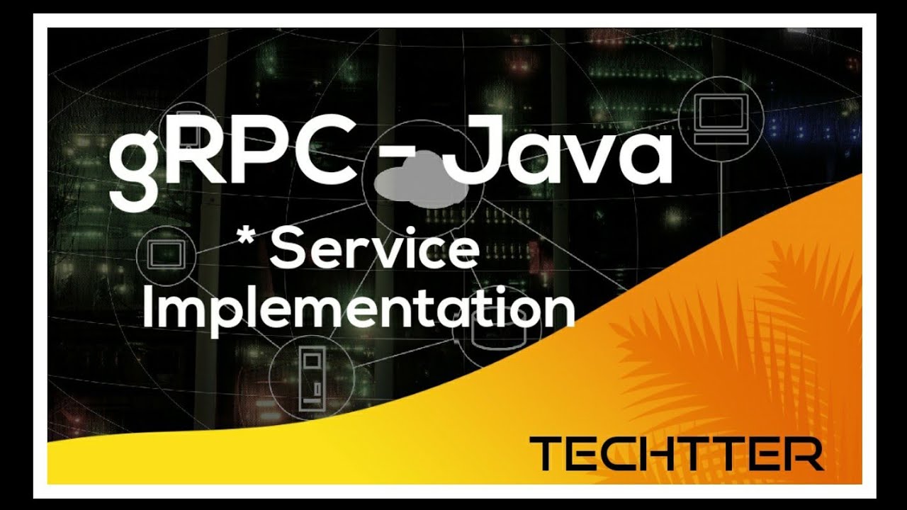 gRPC Java : API or Service Implementation [ Part -4 ] #grpc #microservices