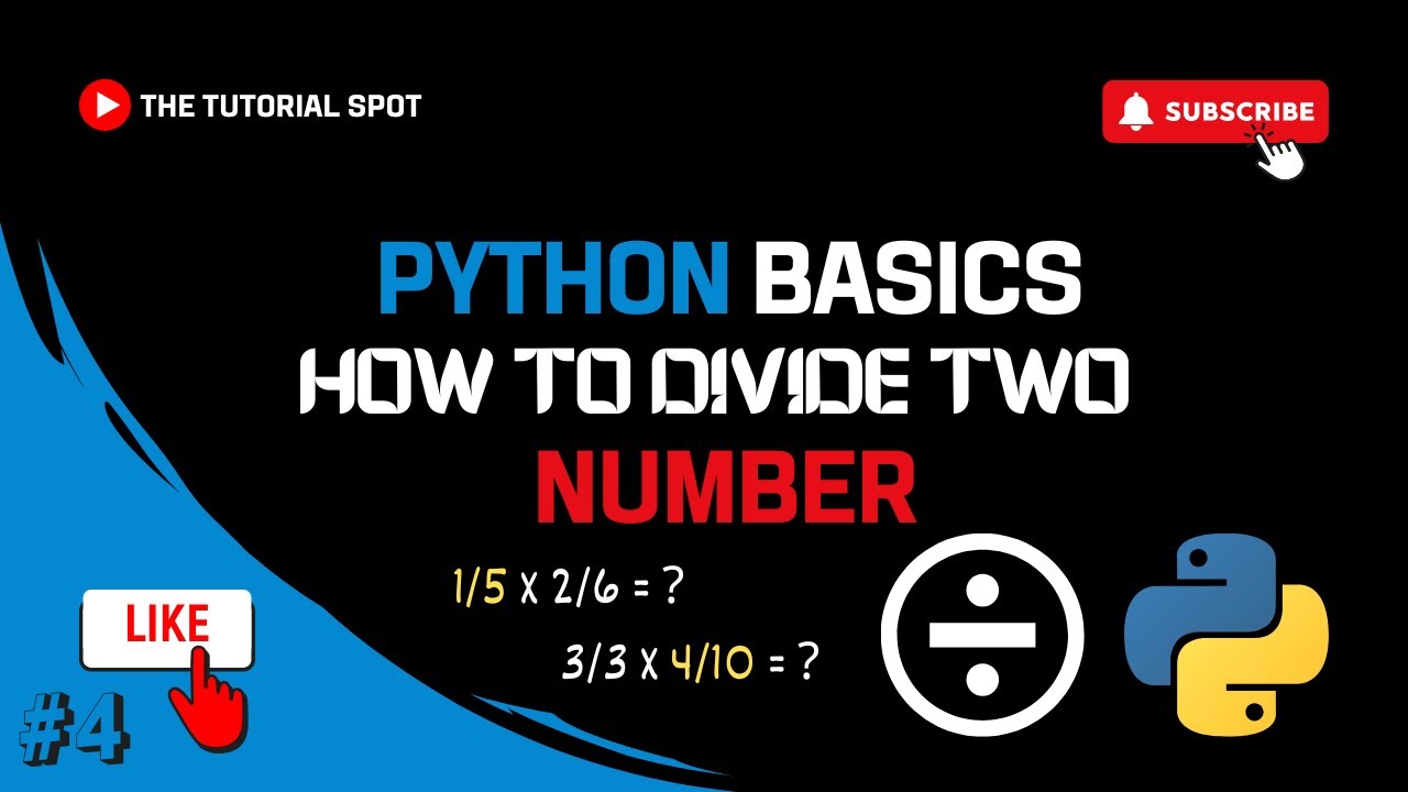 Python Basics #4 - How to Divide Two Numbers Step-by-Step