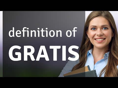 Gratis • definition of GRATIS