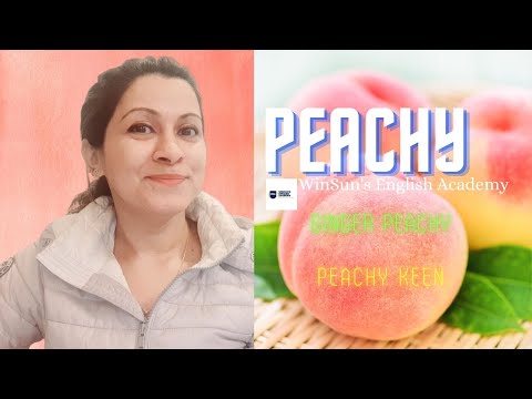 Word #362 #peachy - 2 meanings /etymology,meaning,pronunciation, examples/A Word A Day Challenge2021