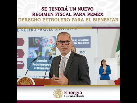 SE TENDRÁ UN NUEVO RÉGIMEN FISCAL PARA PEMEX DERECHO PETROLERO PARA EL BIENESTAR | Secretaría de ...