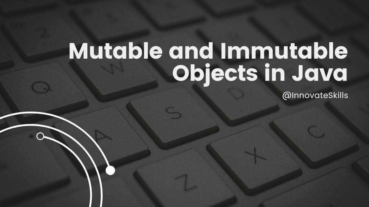 What are mutable and immutable objects in Java?