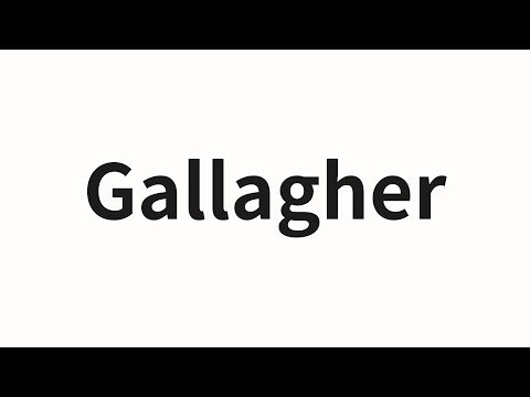 How to pronounce Gallagher | Gallagher (Gallagher in Chinese)