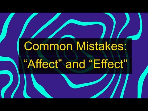 Common Mistakes: "Affect" and "Effect" (Unit 20J, Level B2)
