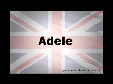 How to Pronounce Adele