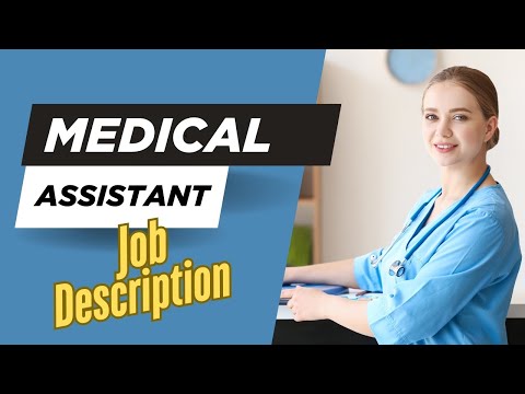 Job Description of Medical Assistant - Roles, Responsibilities & Skills